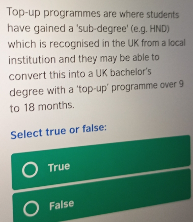 Solved: Top-up programmes are where students have gained a 'sub-degree ...