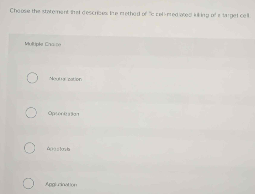 Solved: Choose the statement that describes the method of Tc cell ...