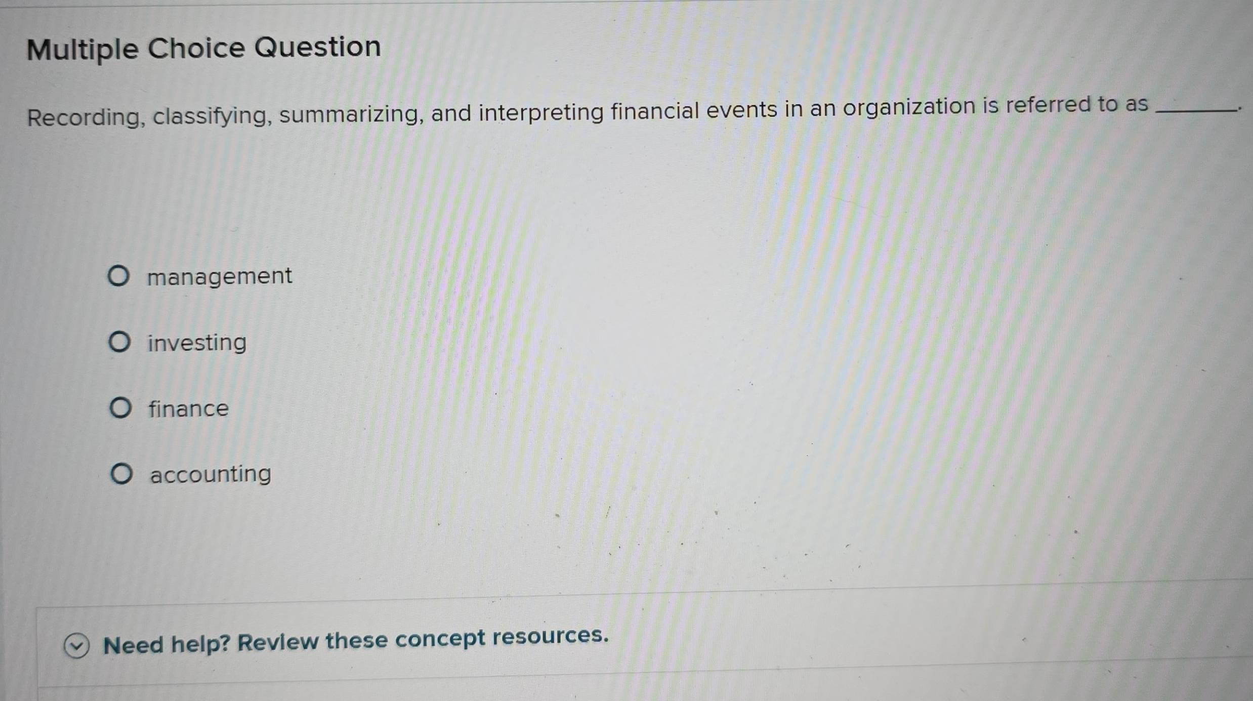 Solved: Question Recording, classifying, summarizing, and interpreting financial events in an ...