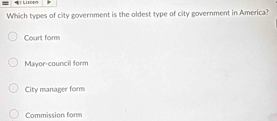 Solved: Listen Which types of city government is the oldest type of ...