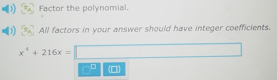 Solved: )) Factor the polynomial. All factors in your answer should ...
