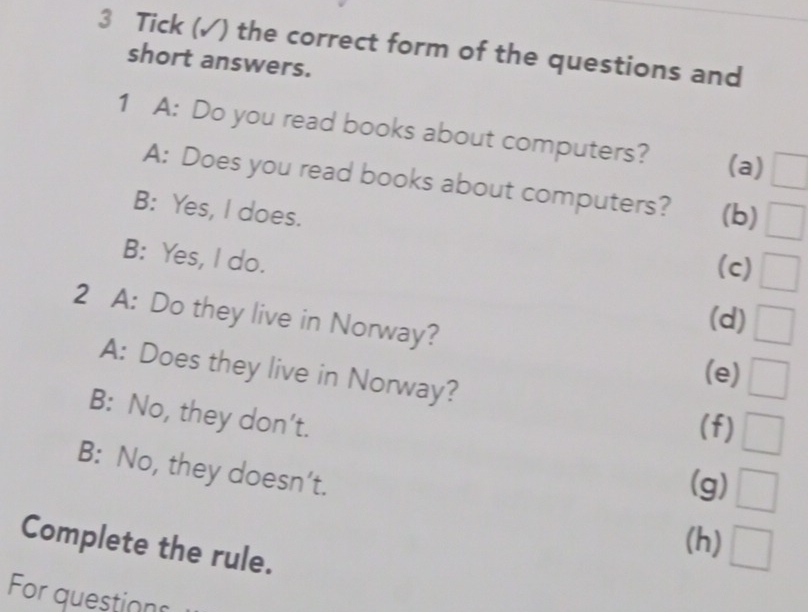 Giải quyết:Tick (√) the correct form of the questions and short answers ...
