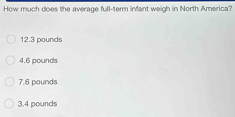 Solved: How much does the average full-term infant weigh in North ...