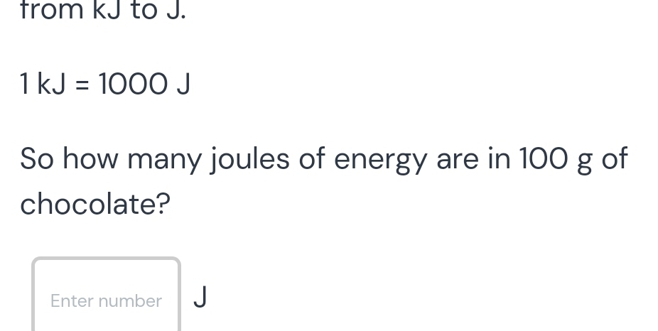 Solved: from kJ to J. 1kJ=1000J So how many joules of energy are in 100 ...