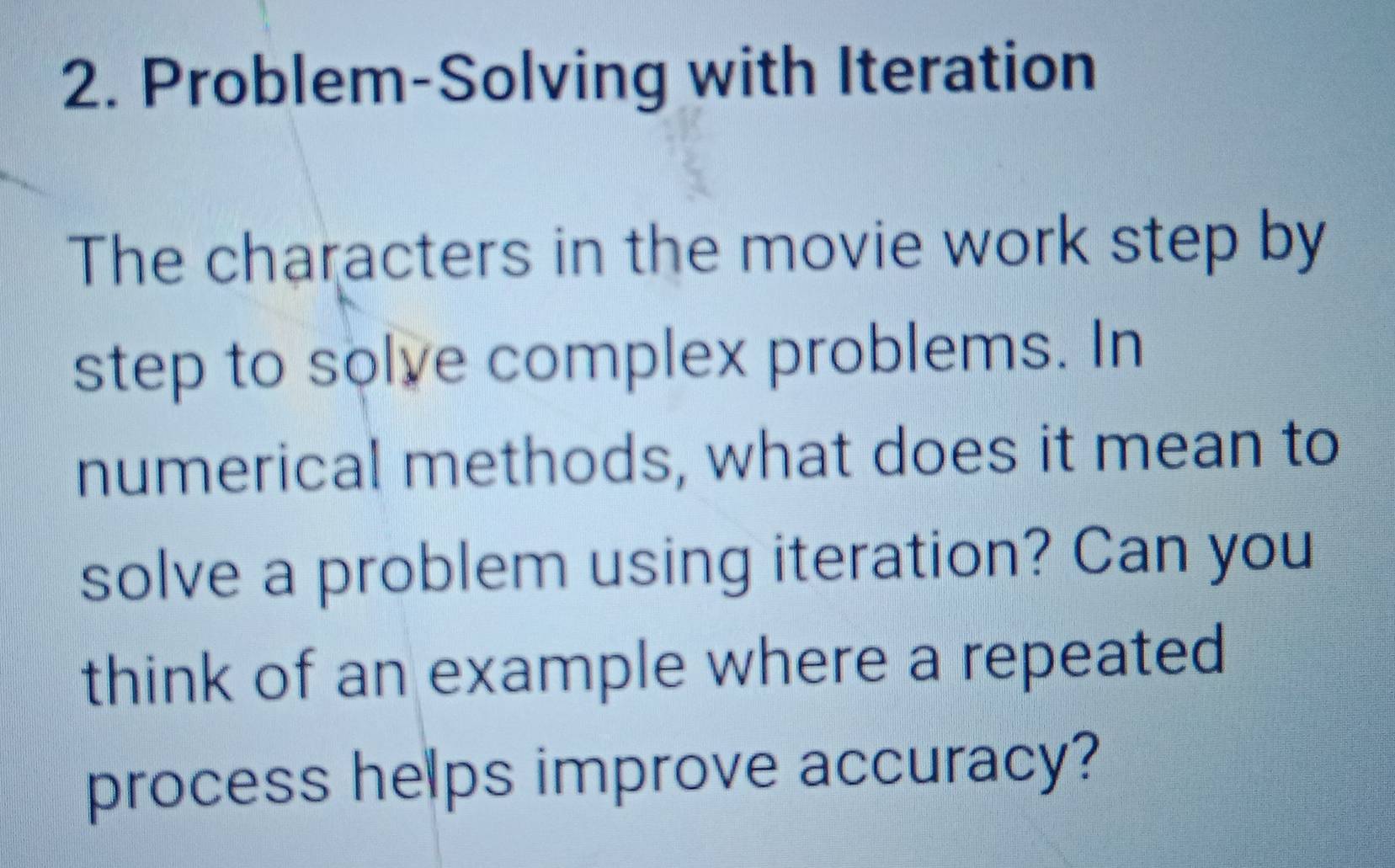 Solved: Problem-Solving with Iteration The characters in the movie work ...