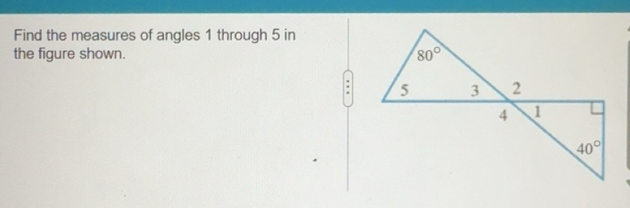 Solved: Find the measures of angles 1 through 5 in the figure shown. [Math]