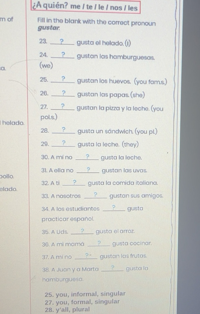 Solved: ¿A quién? me / te / le / nos / les m of Fill in the blank with ...