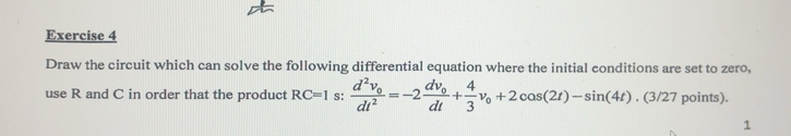 Risolto:Draw the circuit which can solve the following differential ...