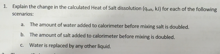Solved: Explain the change in the calculated Heat of Salt dissolution ...