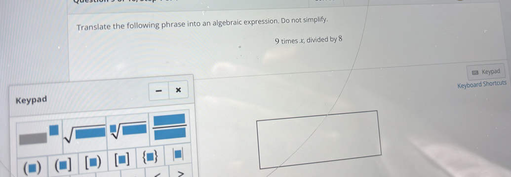 Solved: Translate the following phrase into an algebraic expression. Do ...