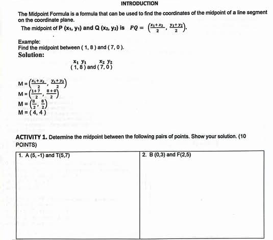 Solved: INTRODUCTION The Midpoint Formula is a formula that can be used ...