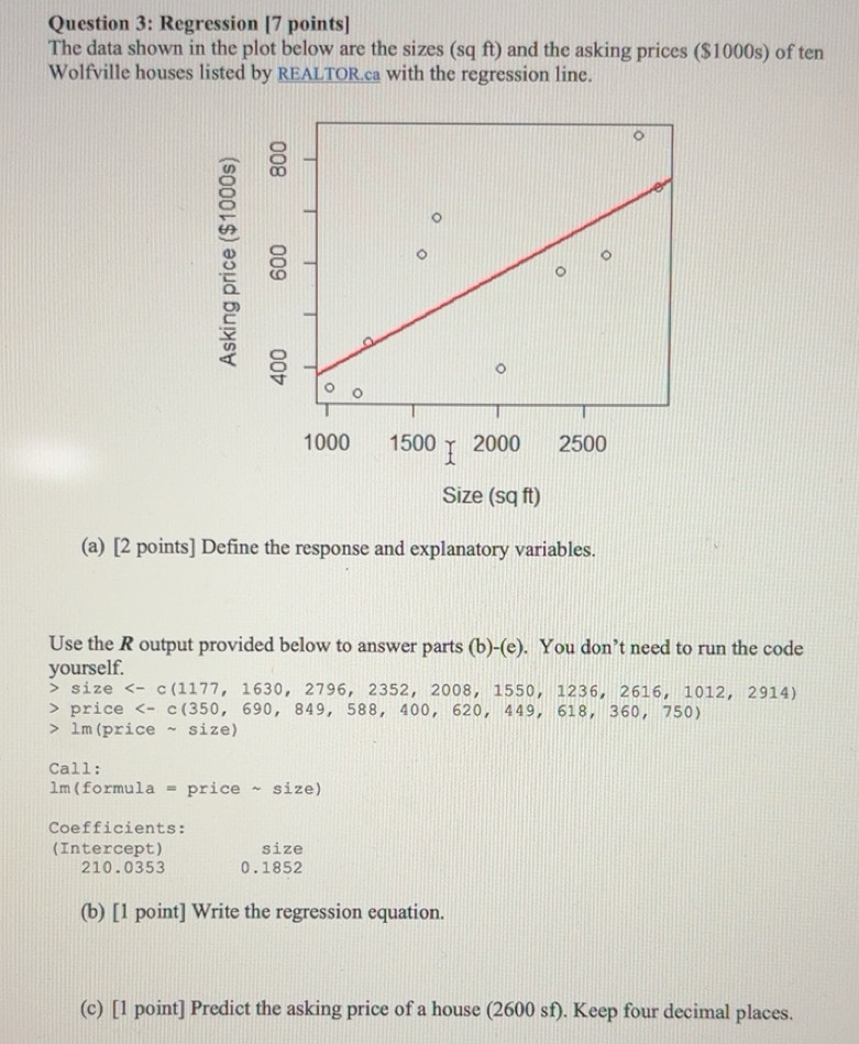 Solved: Regression [7 points] The data shown in the plot below are the sizes (sq ft) and the ...