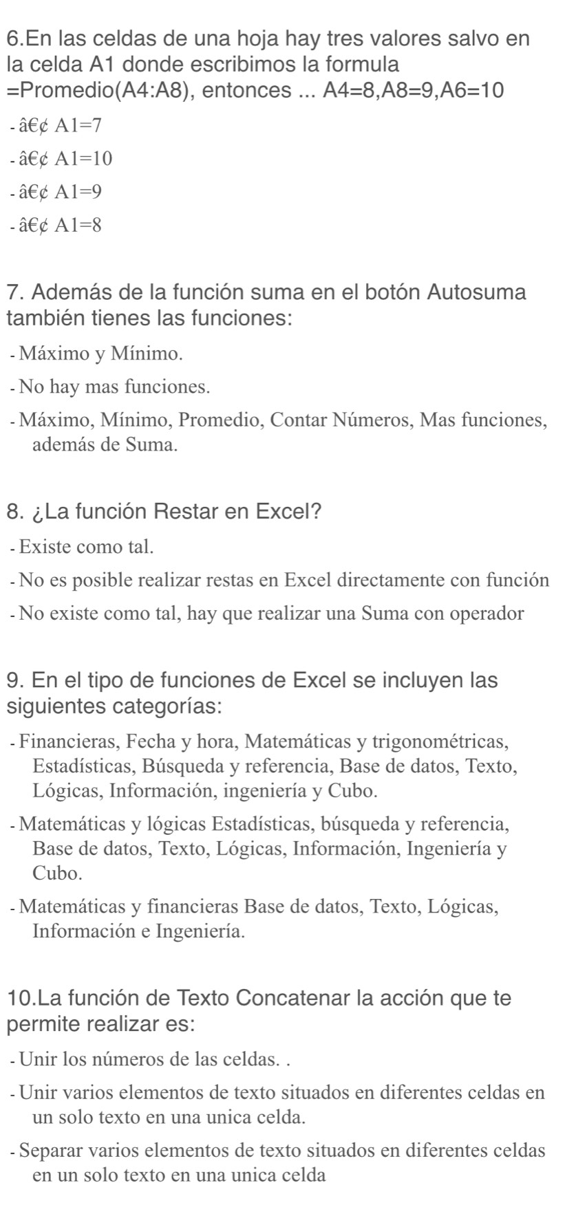 Resuelto:En las celdas de una hoja hay tres valores salvo en la celda A1 donde escribimos la formul
