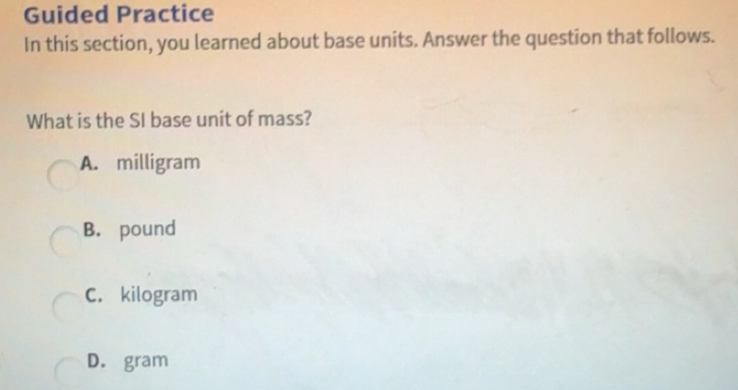 Solved: Guided Practice In this section, you learned about base units ...