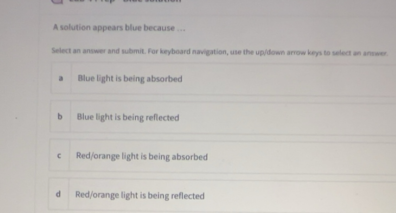 Solved: A solution appears blue because …. Select an answer and submit ...