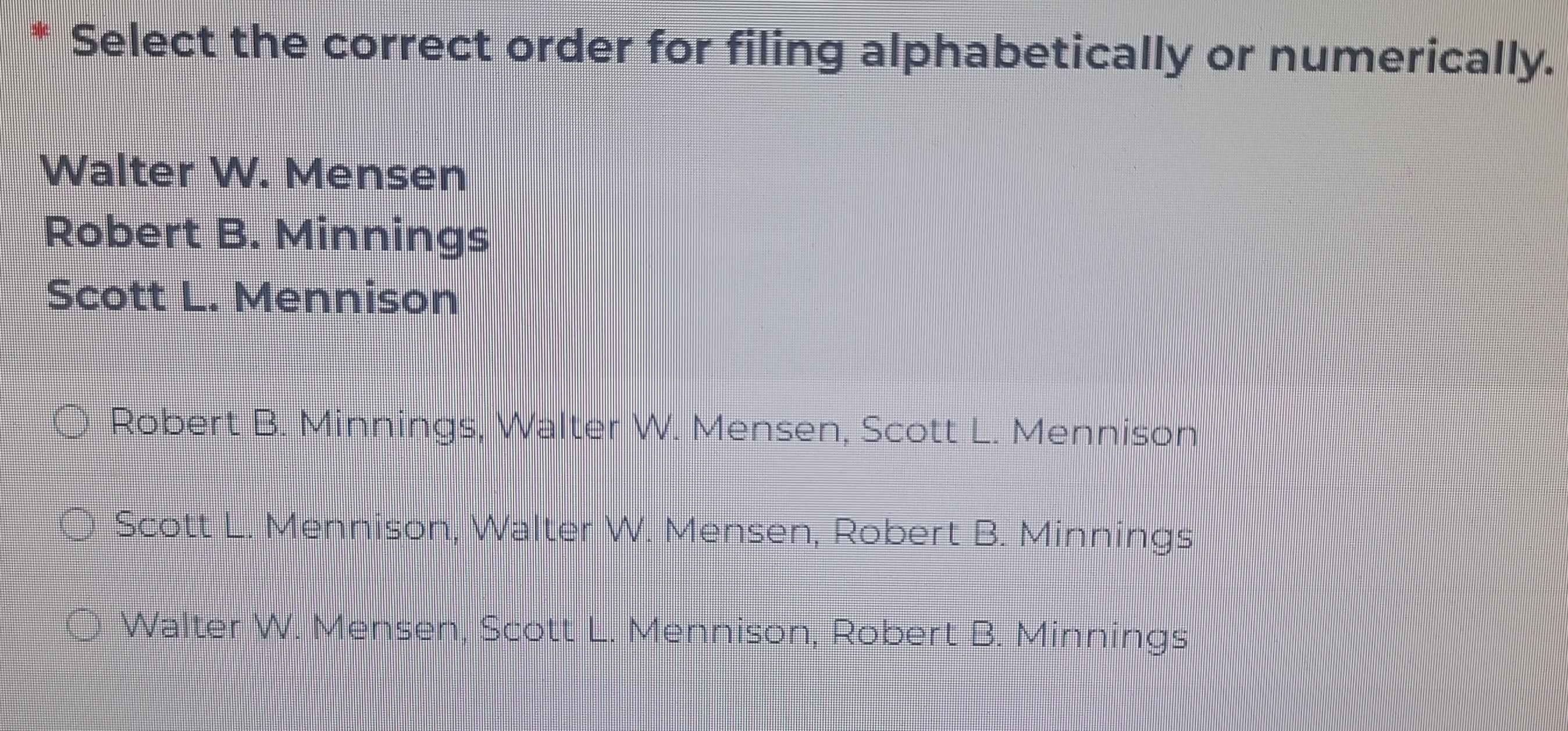 Solved: Select the correct order for filing alphabetically or ...
