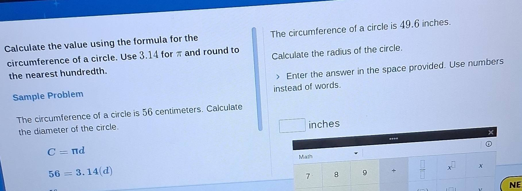 Solved: The circumference of a circle is 49.6 inches. Calculate the ...