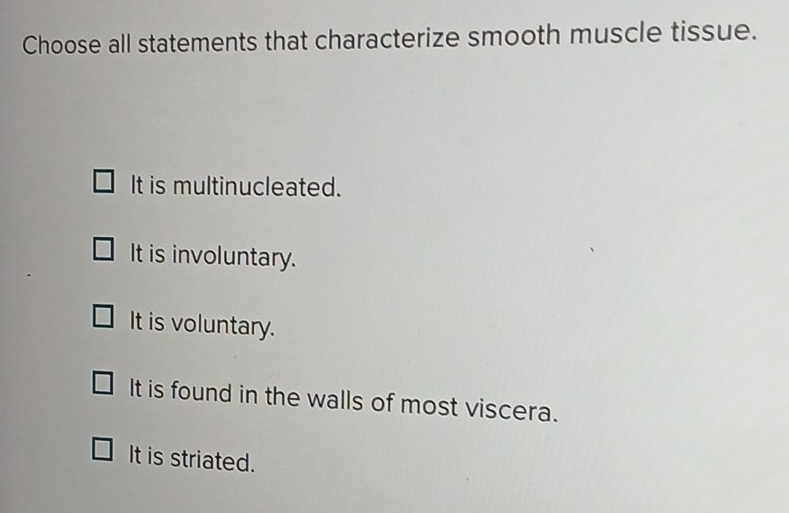 Solved: Choose all statements that characterize smooth muscle tissue ...