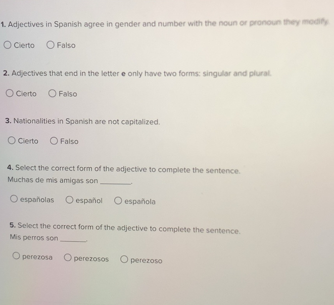 Solved: Adjectives in Spanish agree in gender and number with the noun ...