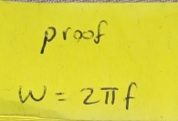 Solved: proof omega =2π f [Math]