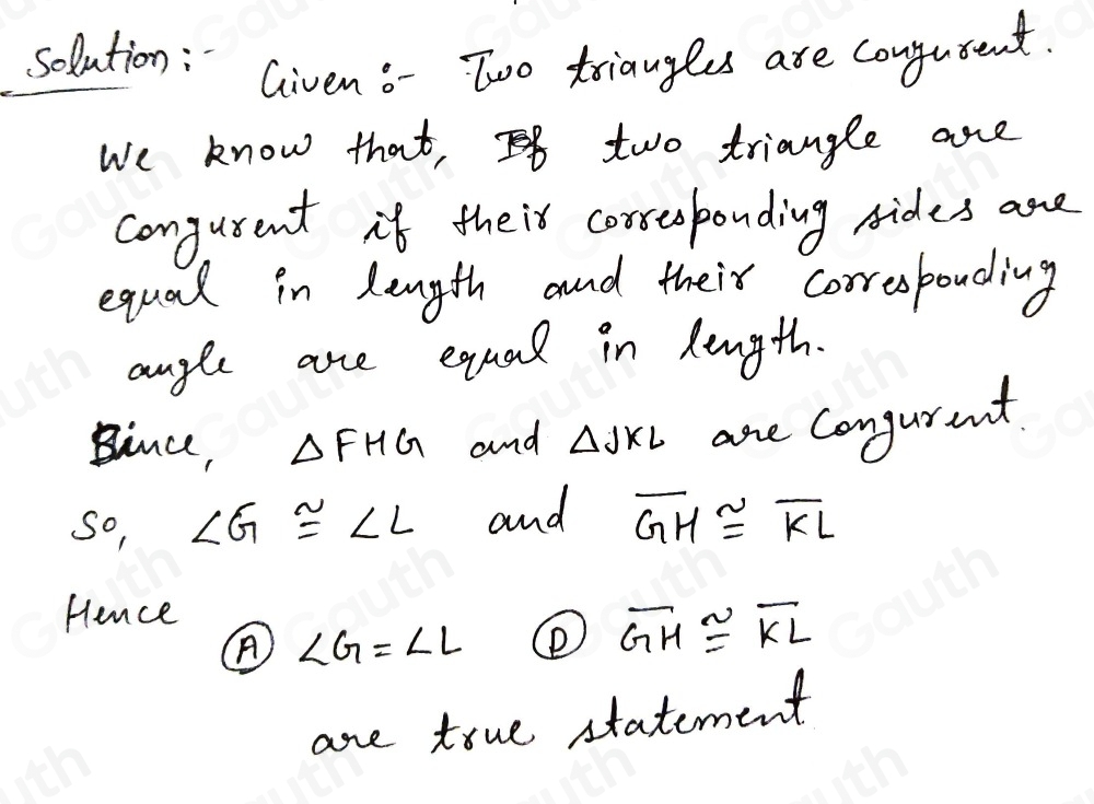 Solved: The two triangles shown are congruent: FHG ≌ Delta JKL. Based ...