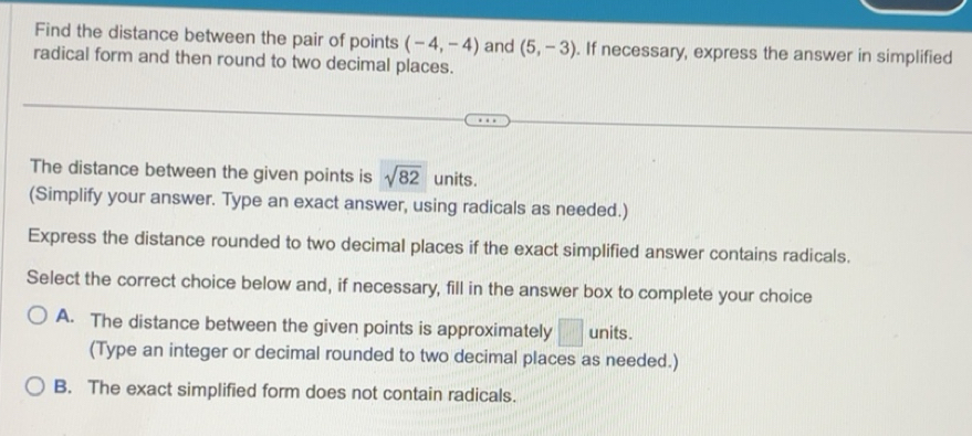 Solved: Find the distance between the pair of points (-4,-4) and (5,-3 ...
