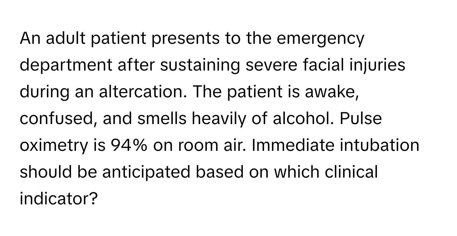 Solved: An adult patient presents to the emergency department after ...