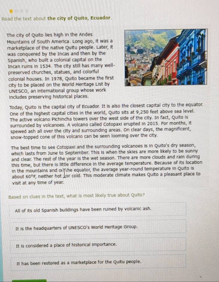 Solved: Read the text about the city of Quito, Ecuador. The city of ...