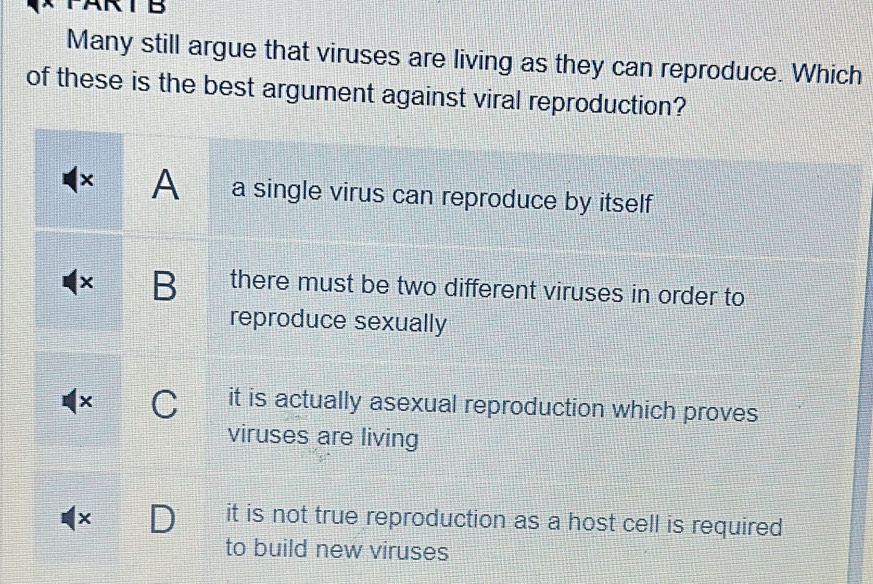 Solved: ART B Many still argue that viruses are living as they can ...