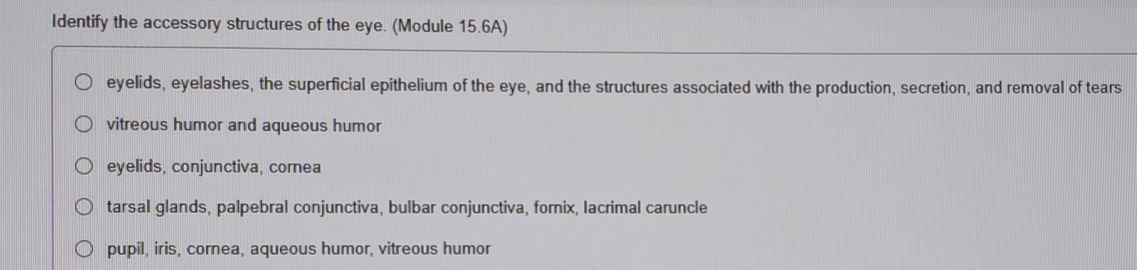 Solved: Identify the accessory structures of the eye. (Module 15.6A ...