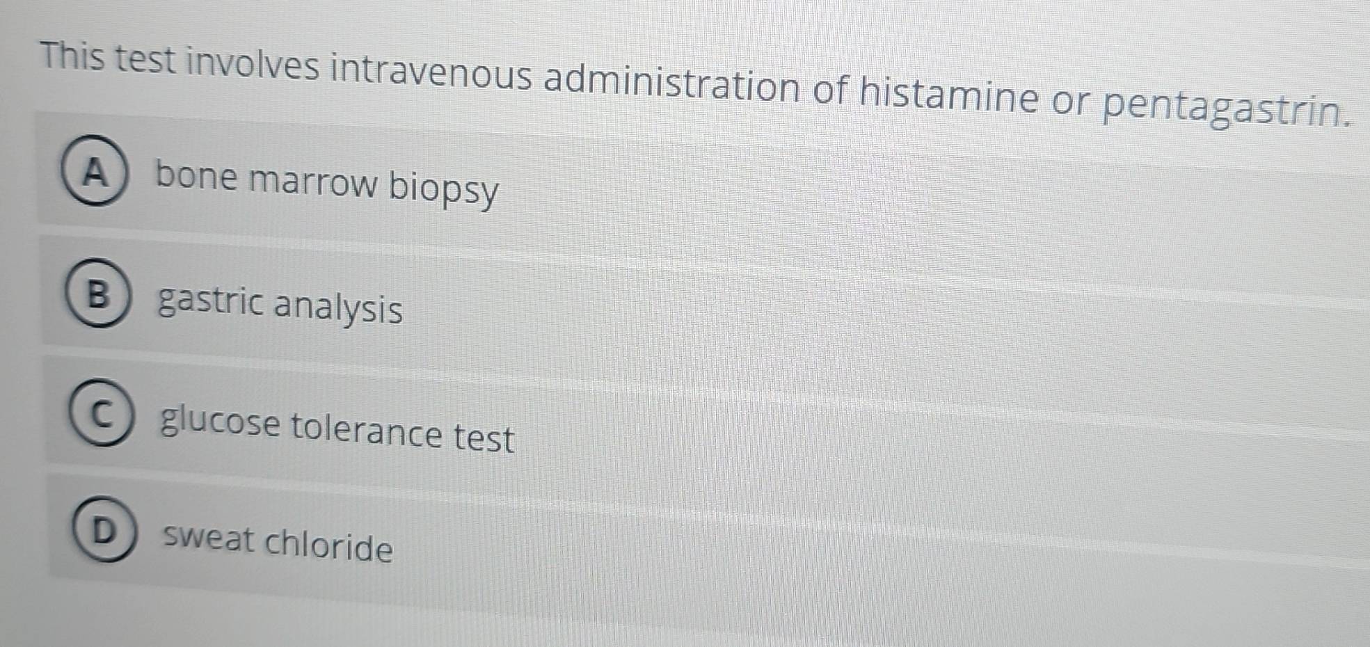 Solved: This test involves intravenous administration of histamine or ...