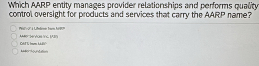 Solved: Which AARP entity manages provider relationships and performs ...