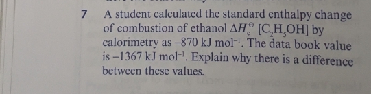 Solved: A student calculated the standard enthalpy change of combustion ...