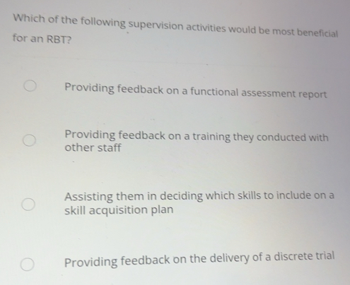 Solved: Which of the following supervision activities would be most ...