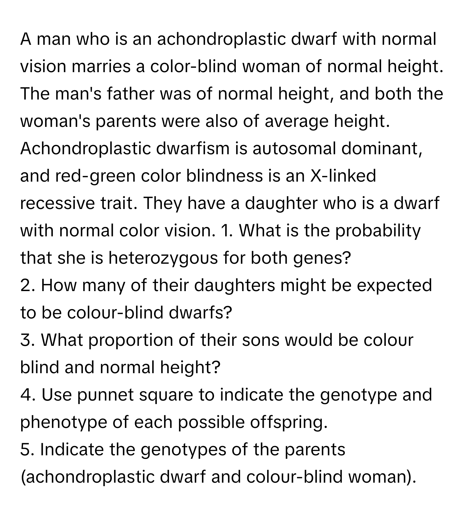Solved: A man who is an achondroplastic dwarf with normal vision ...
