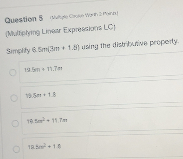 Solved: (Multiple Choice Worth 2 Points) (Multiplying Linear ...