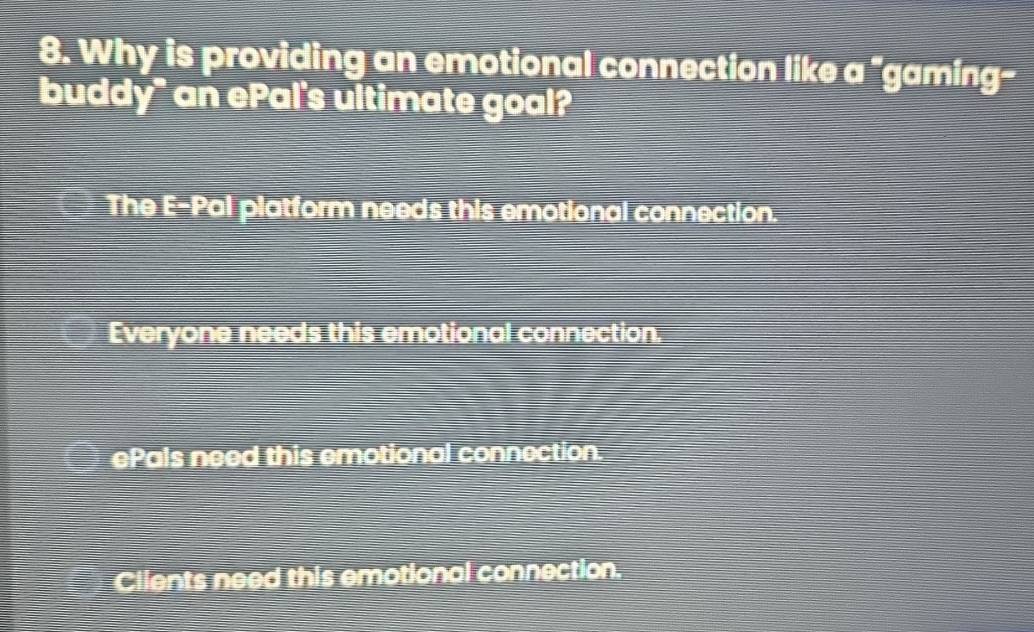 Solved: Why is providing an emotional connection like a "gaming- buddy ...