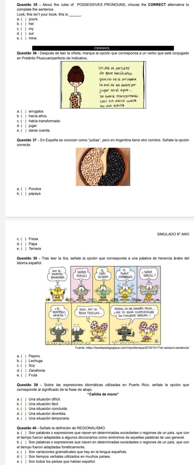 Resolvido:About the rules of POSSESSIVES PRONOUNS, choose the CORRECT ...
