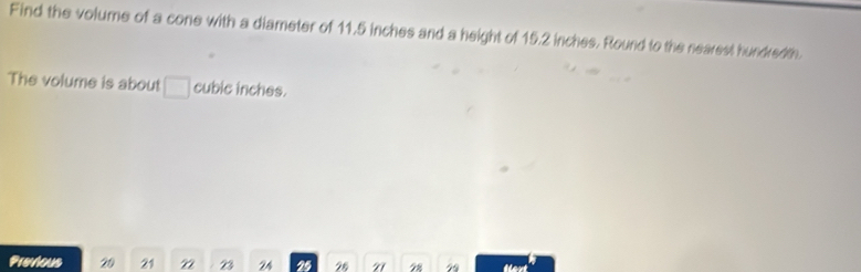 Solved: Find the volume of a cone with a diameter of 11.5 inches and a ...
