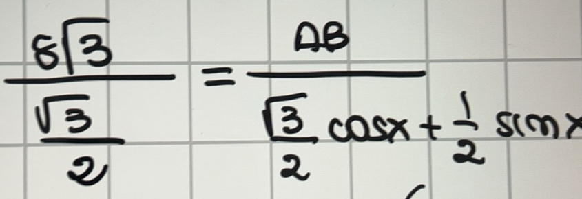 Risolto:frac 6sqrt(3) sqrt(3)/2 =frac AB sqrt(3)/2 cos x+ 1/2 sin x
