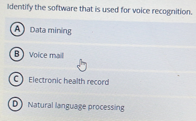 Solved: Identify the software that is used for voice recognition. A ...