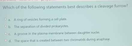 Solved: Which of the following statements best describes a cleavage ...