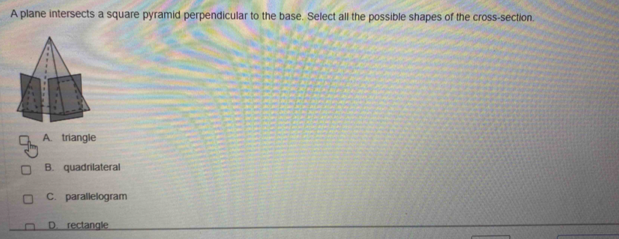Solved: A plane intersects a square pyramid perpendicular to the base ...