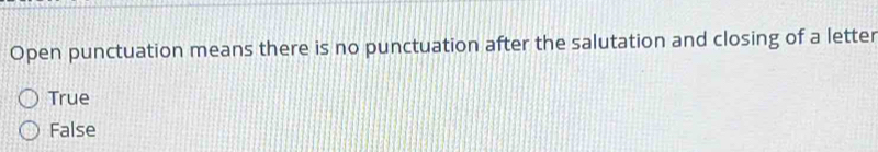 Solved: Open punctuation means there is no punctuation after the ...