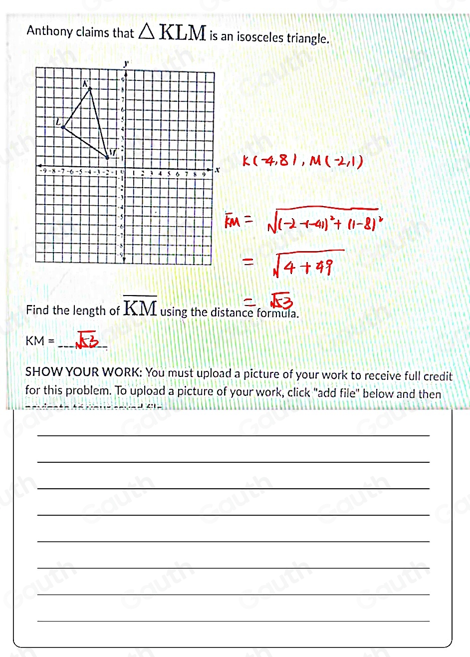 Solved: Anthony claims that KLM is an isosceles triangle. Find the length of overline KM using ...