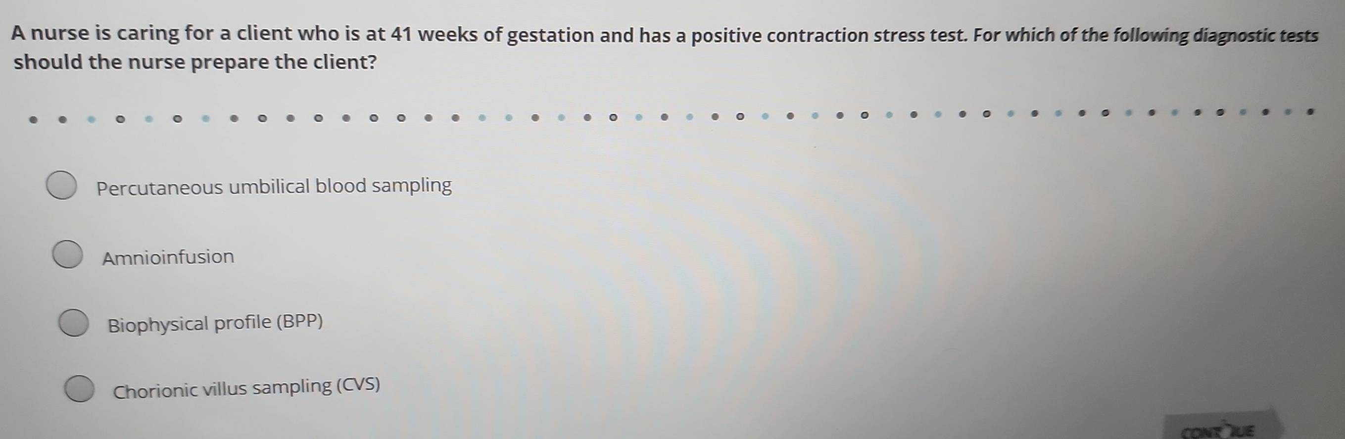 Solved: A nurse is caring for a client who is at 41 weeks of gestation ...