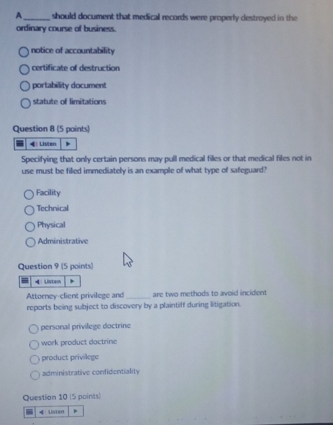 Solved: A_ should document that medical records were properly destroyed ...