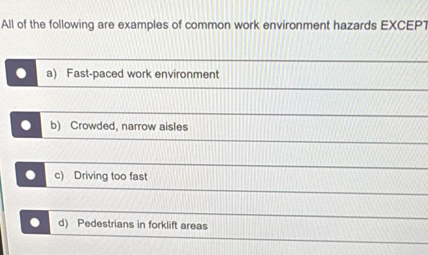 Solved: All of the following are examples of common work environment ...
