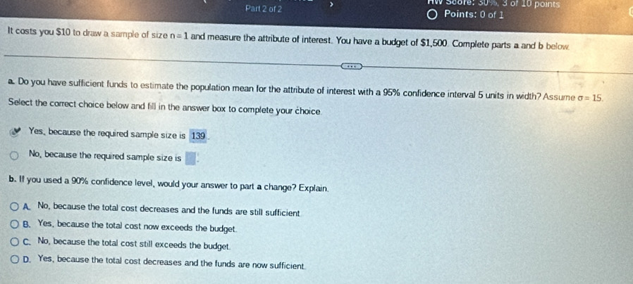 Solved: Wscore: 30%, 3 of 10 points Part 2 of 2 Points: 0 of 1 It costs ...