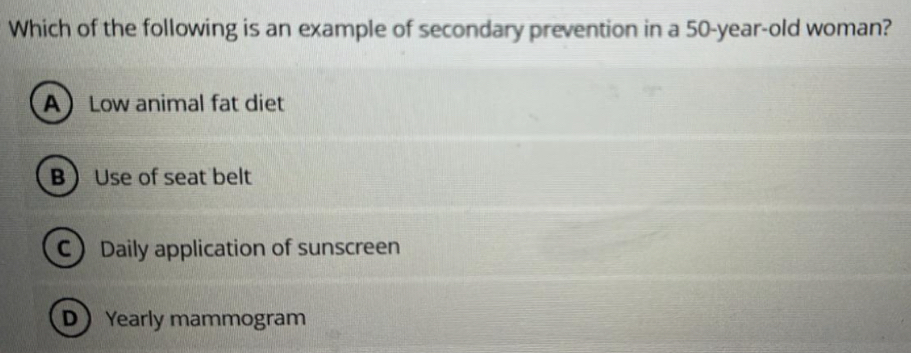 Solved: Which of the following is an example of secondary prevention in ...